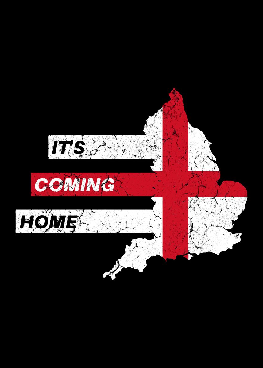 'its coming home' Poster, picture, metal print, paint by nur dedek ...