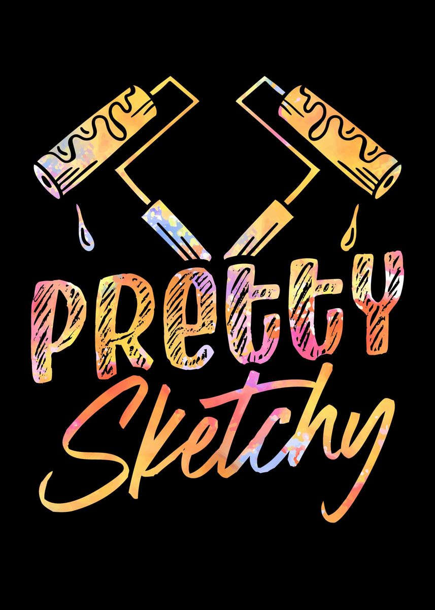 'Pretty Sketchy Drawing' Poster, picture, metal print, paint by kritich ...
