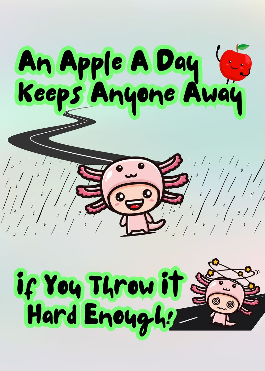 'Funny Cute Axolotl Quote' Poster, picture, metal print, paint by Wyld ...