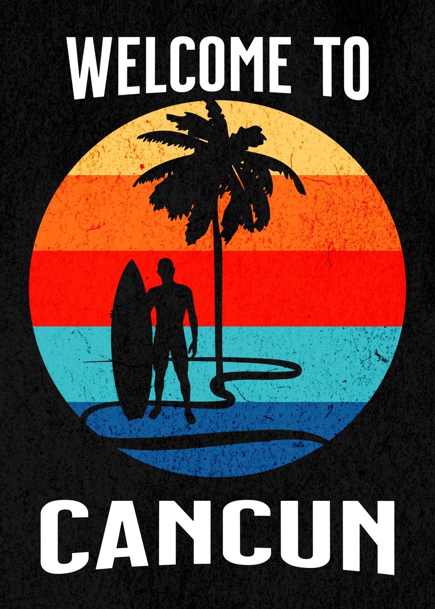 'WELCOME TO CANCUN' Poster, picture, metal print, paint by Atomic ...