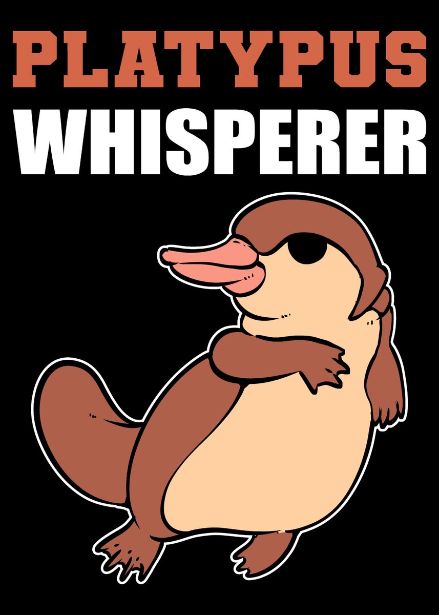 'Platypus Whisperer Oceanog' Poster, picture, metal print, paint by Powdertoastman | Displate