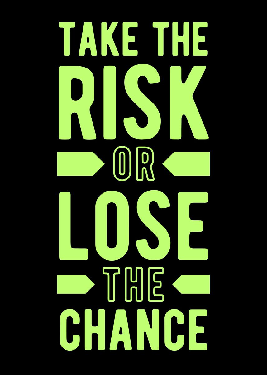 'Take the Risk Motivation' Poster, picture, metal print, paint by ...