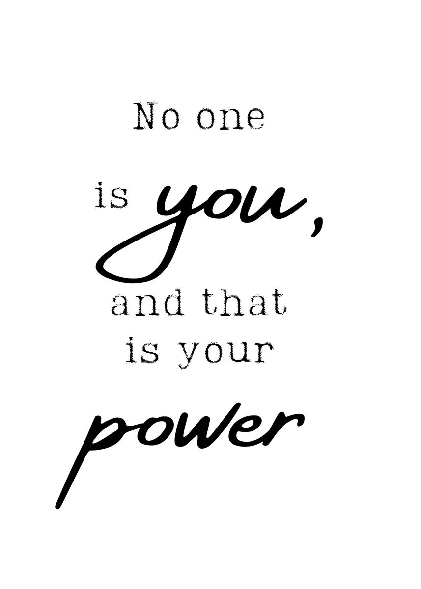 'no one is you ' Poster, picture, metal print, paint by EDSON RAMOS ...