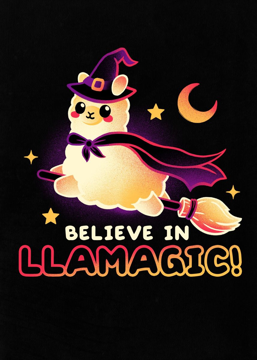 'Believe in llamagic' Poster, picture, metal print, paint by NemiMakeit ...