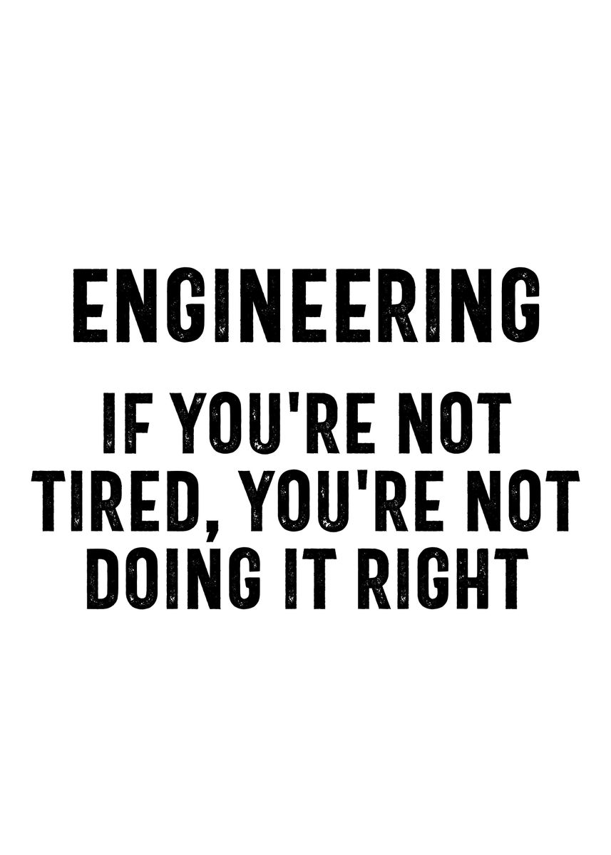 'Funny Engineering Student ' Poster, picture, metal print, paint by ...