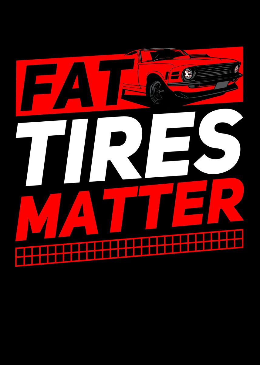 'Fat Tires Matter Car' Poster, picture, metal print, paint by kritich ...