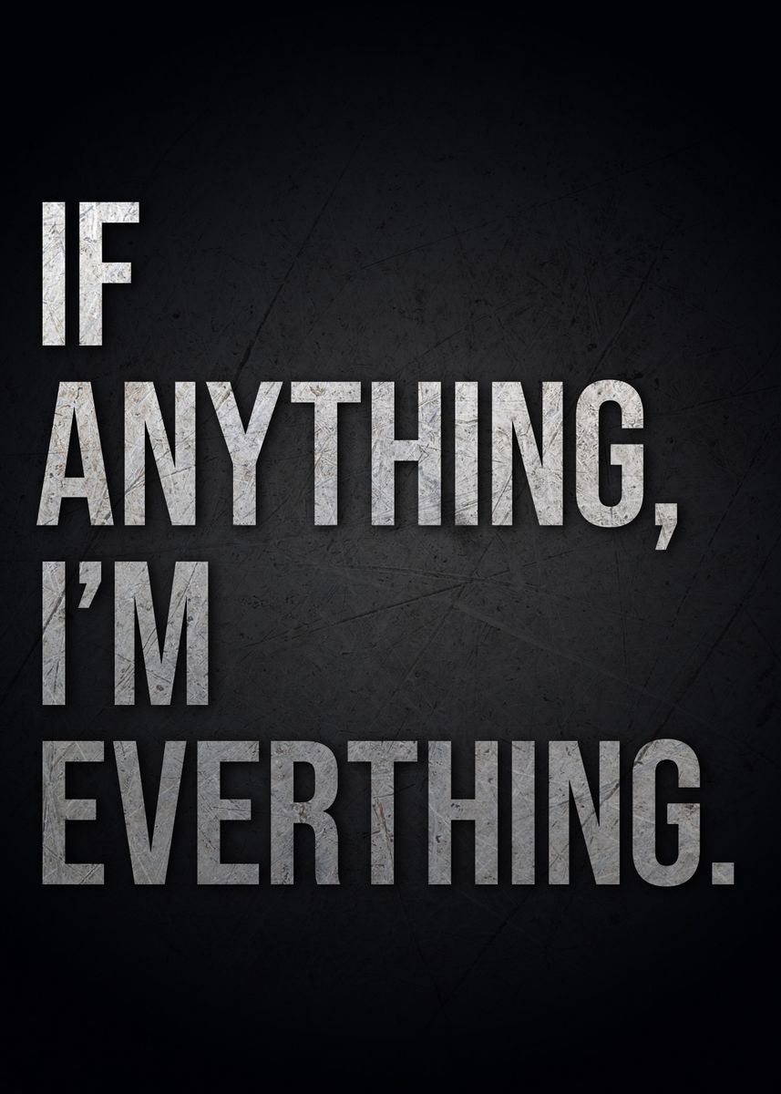 'Im Everthing' Poster by Ayu Studio | Displate