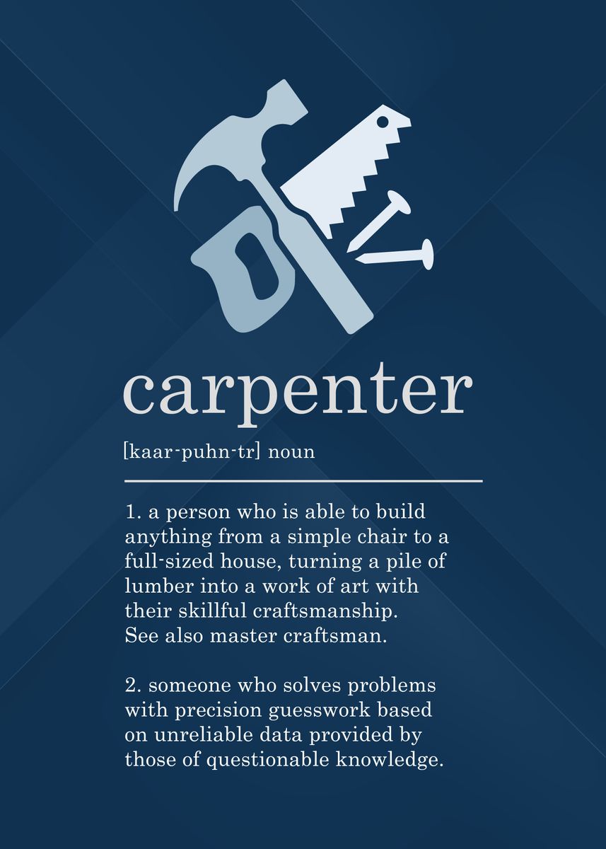 'Funny Carpenter Definition' Poster, picture, metal print, paint by ...