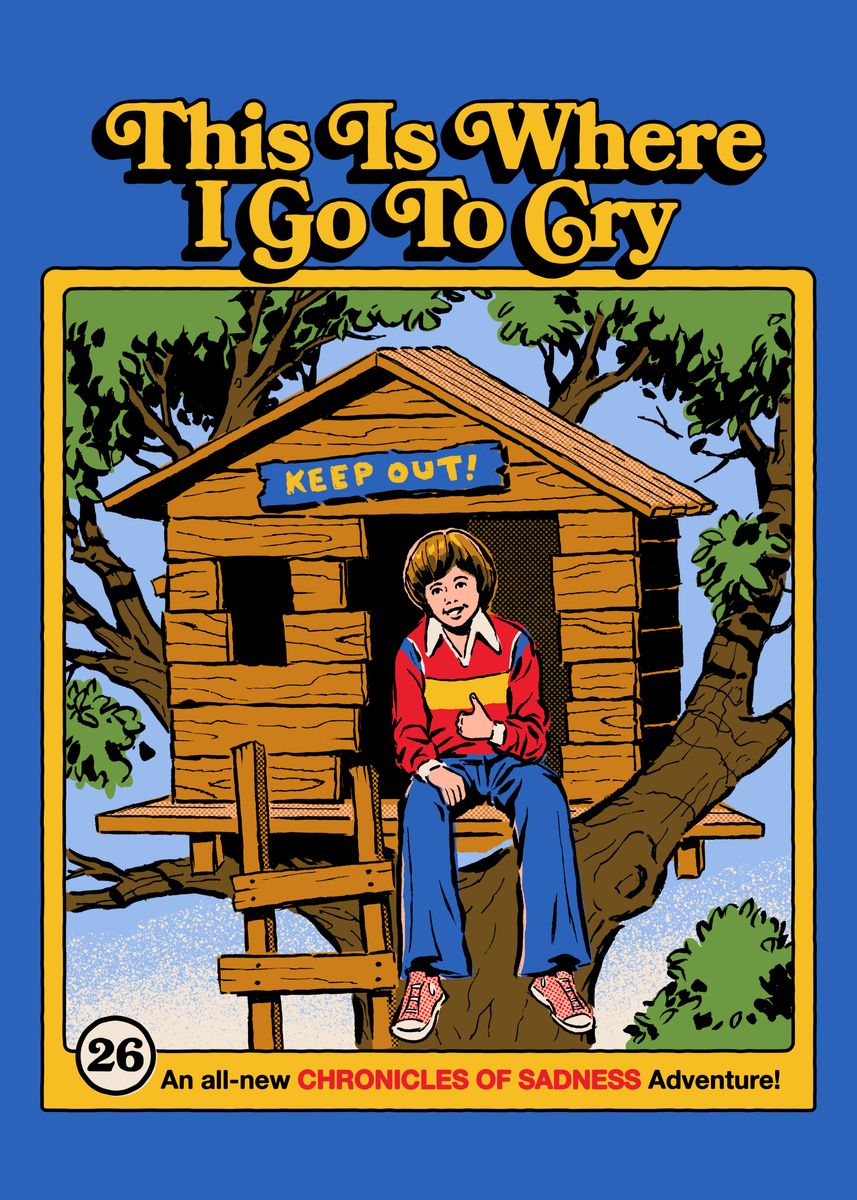 'This is where I go to cry' Poster, picture, metal print, paint by ...