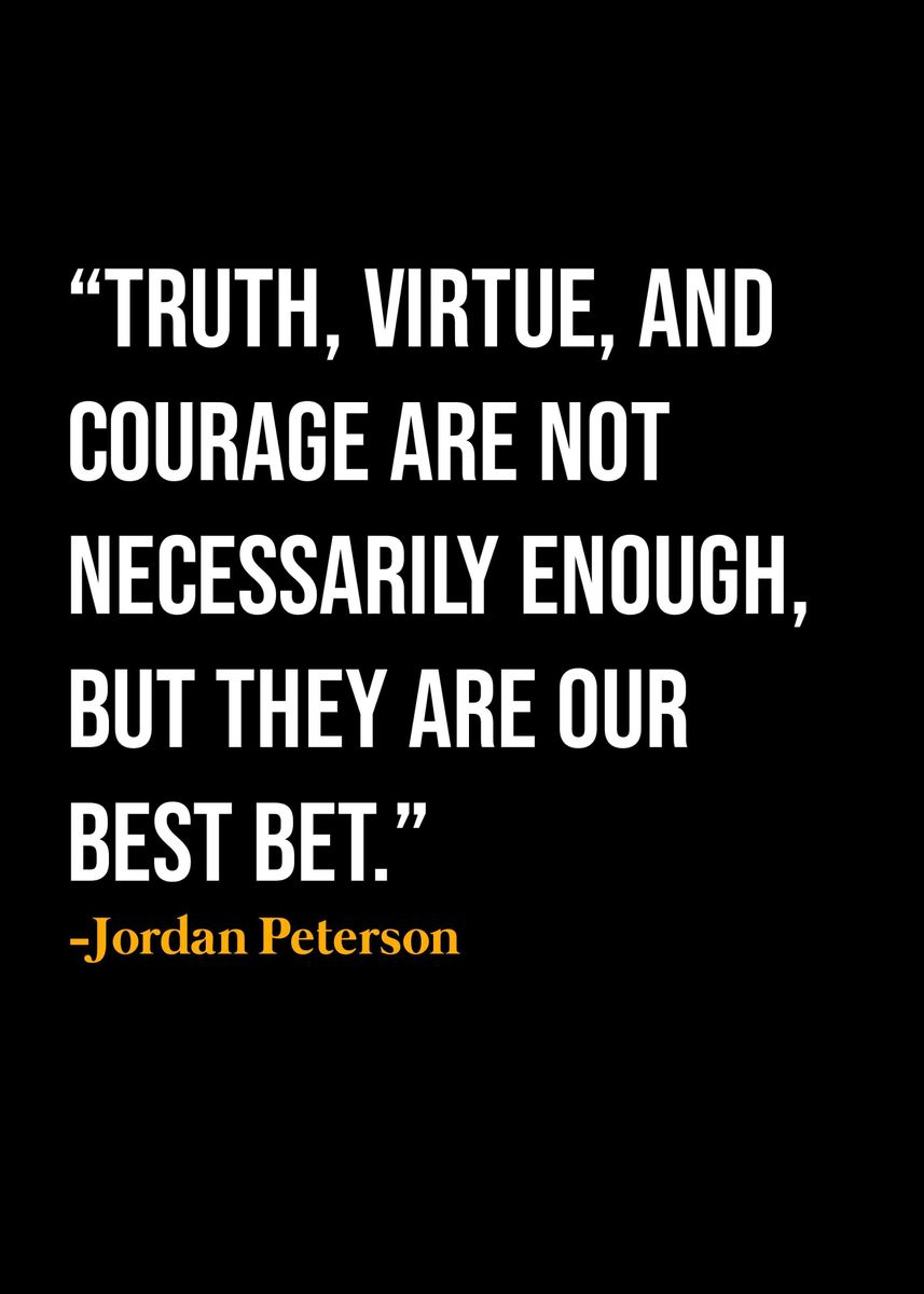 'Jordan Peterson Quote ' Poster, picture, metal print, paint by KAGE ...