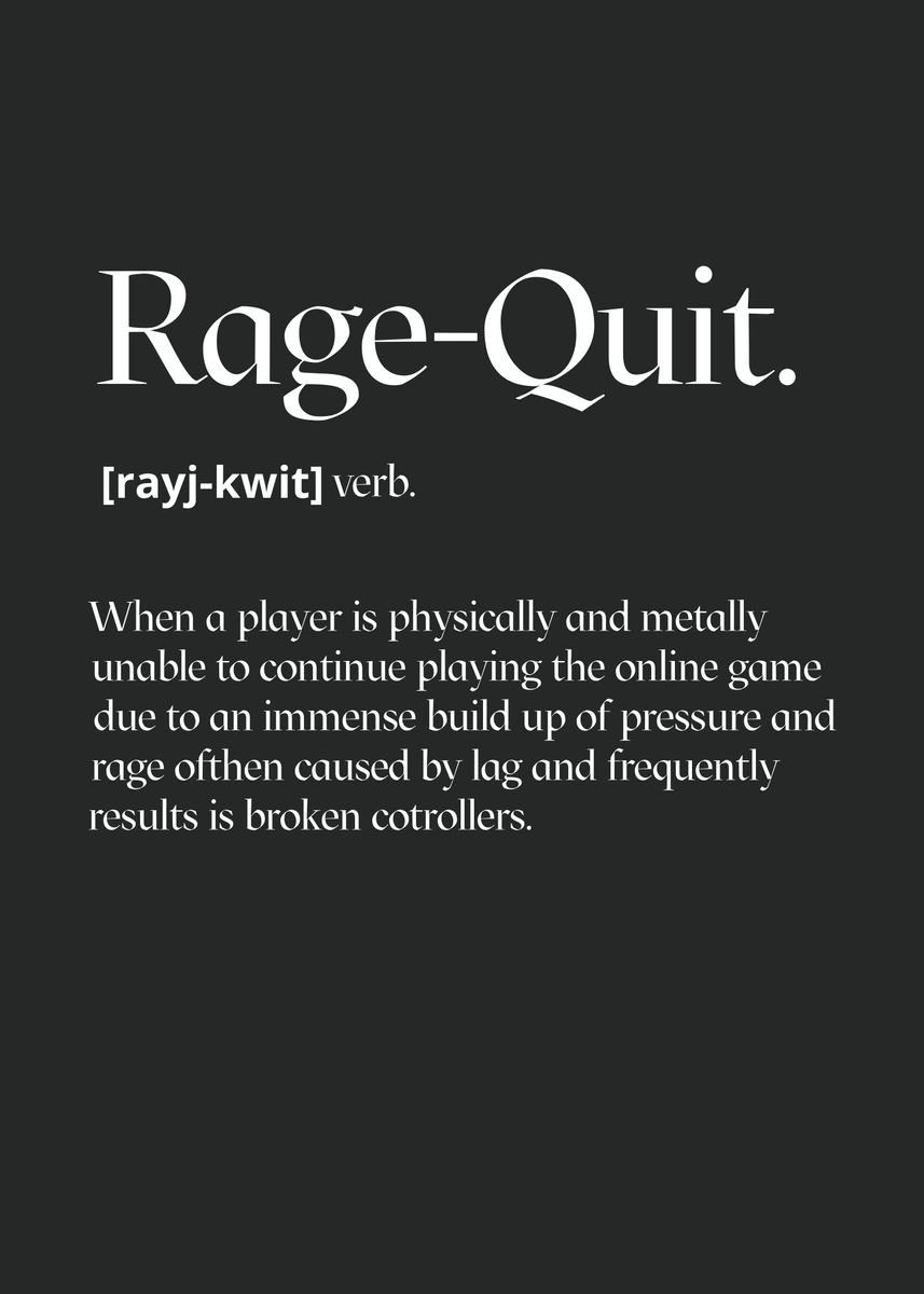 'Rage Quit' Poster, picture, metal print, paint by EDSON RAMOS | Displate