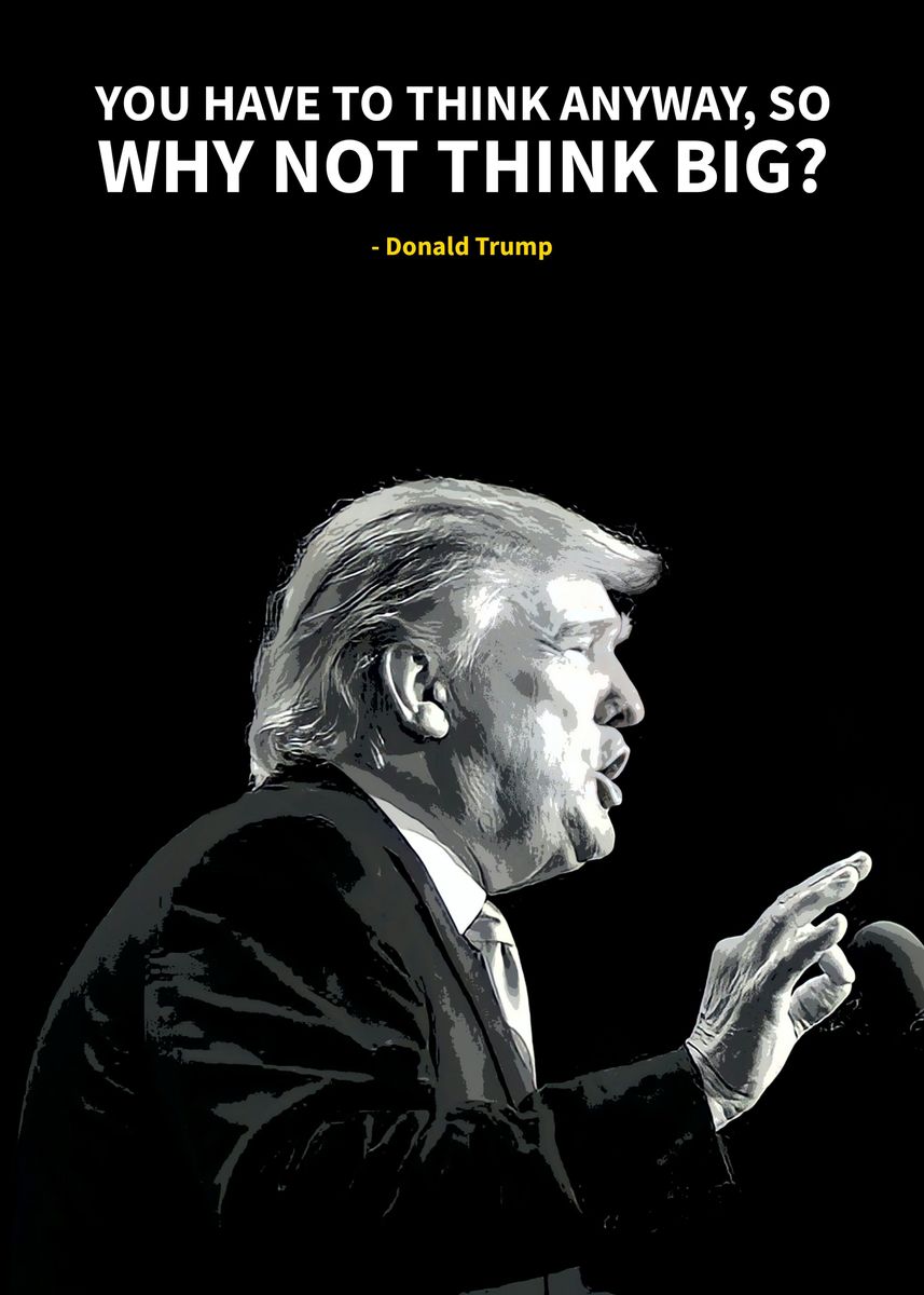 'Donald Trump quotes ' Poster, picture, metal print, paint by Yoshhhh ...