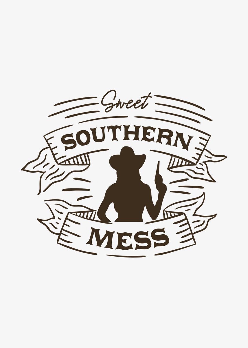 'Greet Southern Mess for' Poster, picture, metal print, paint by ML ...