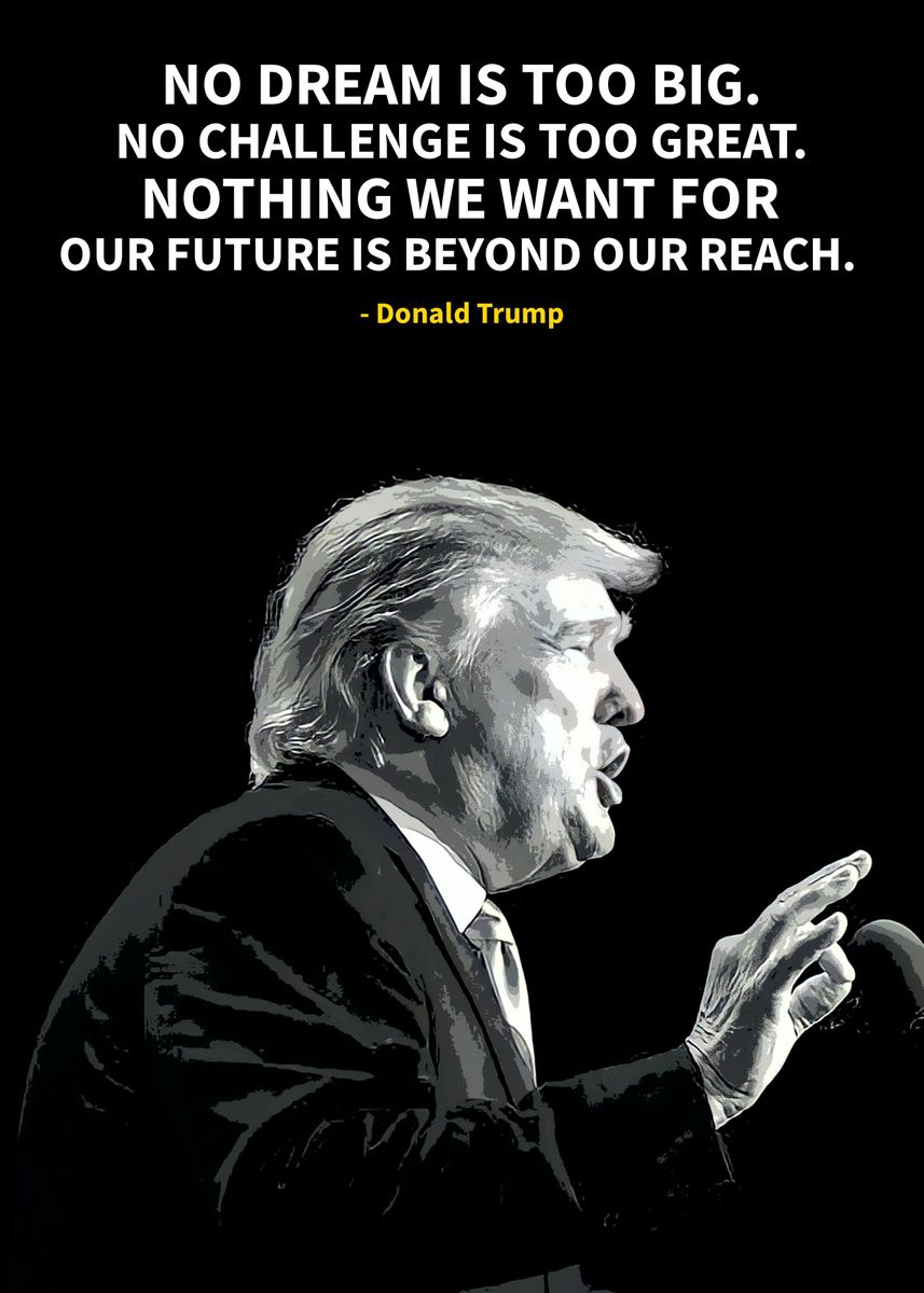 'Donald Trump quotes ' Poster, picture, metal print, paint by Yoshhhh ...