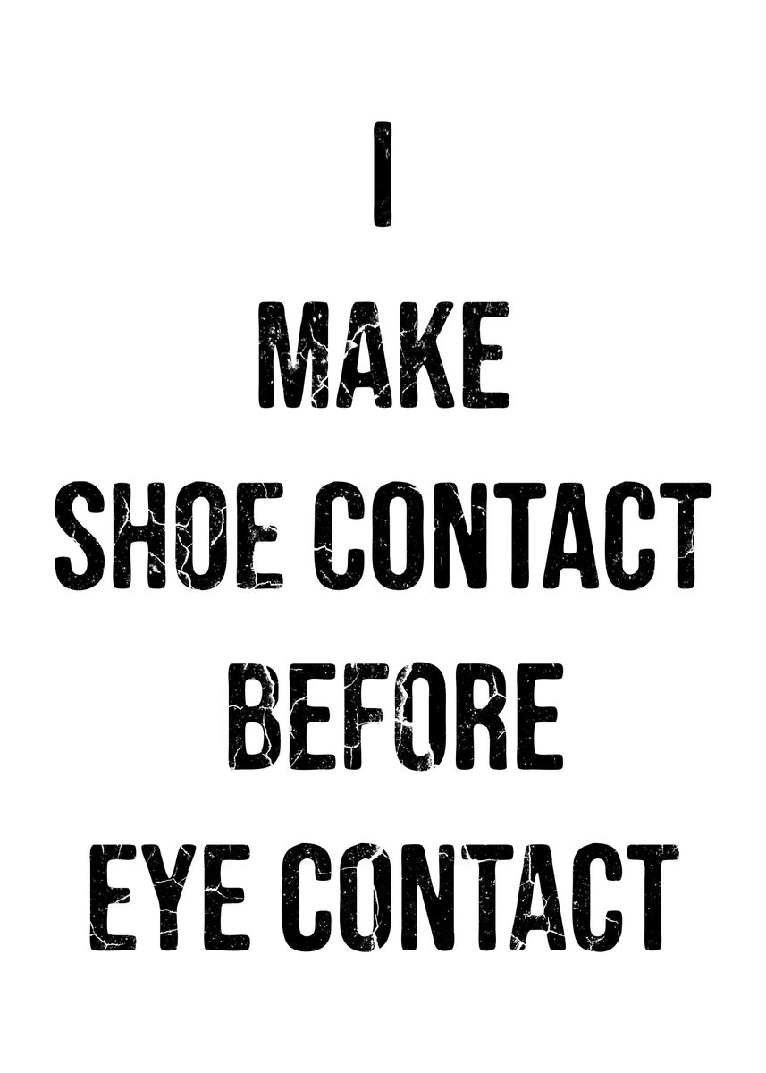'shoe contact' Poster, picture, metal print, paint by JURUTENX STD ...