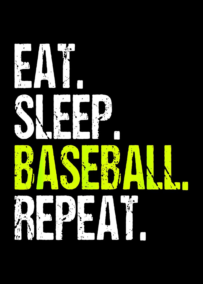'Eat Sleep Baseball' Poster, picture, metal print, paint by Lavina ...