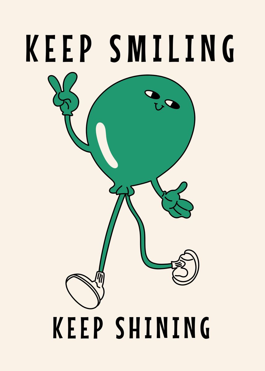 'Keep Smiling' Poster, picture, metal print, paint by Selja Cute | Displate