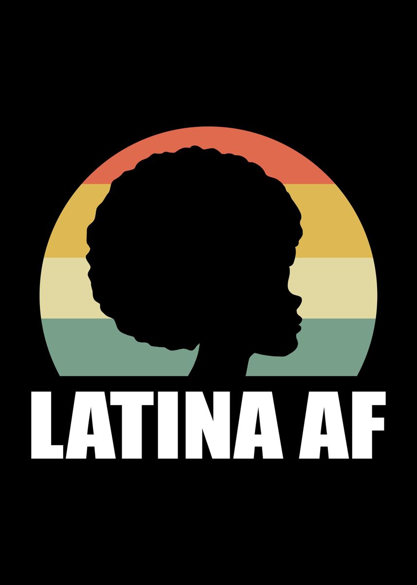 'Afro Latina AF' Poster, picture, metal print, paint by FunnyGifts ...