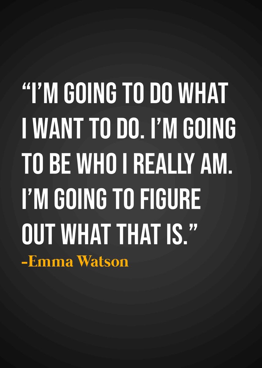 'Emma Watson Quote ' Poster, picture, metal print, paint by KAGE | Displate