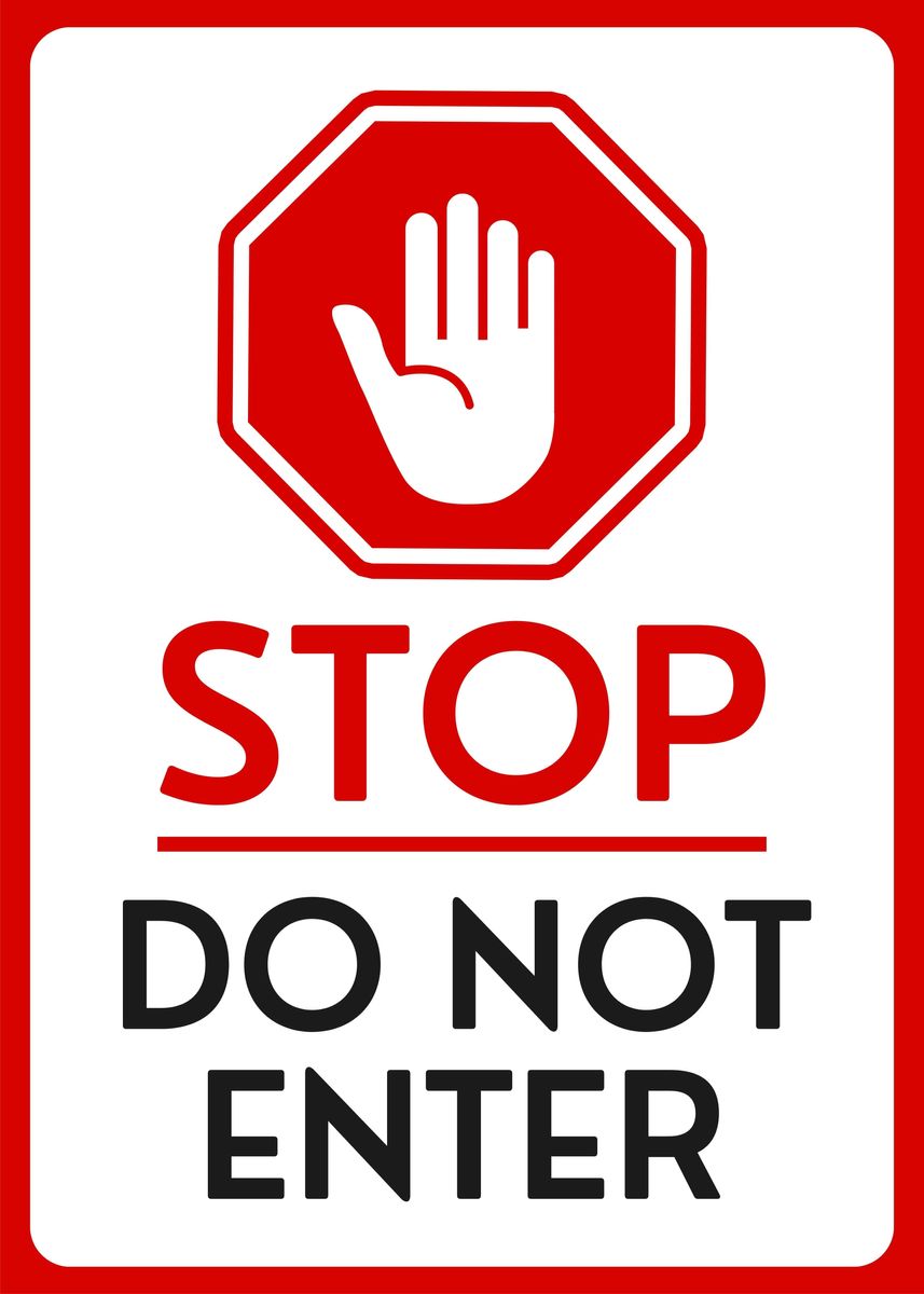 'Stop do not enter' Poster, picture, metal print, paint by Poster ...