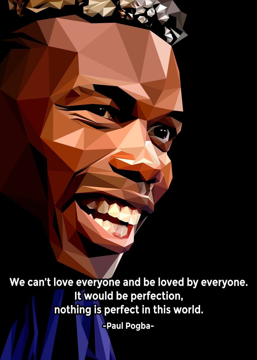 'Pogba Low Poly Quote' Poster, picture, metal print, paint by YOGA ...