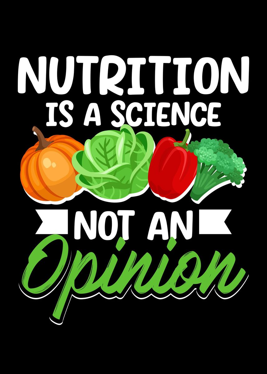 'Nutrition Is A Science Not' Poster, picture, metal print, paint by ...