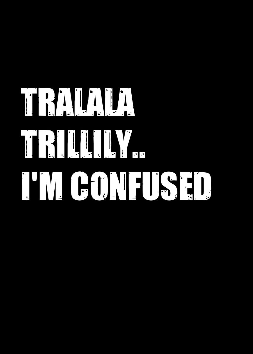 'tralala trilili ' Poster, picture, metal print, paint by Day1bun Art ...