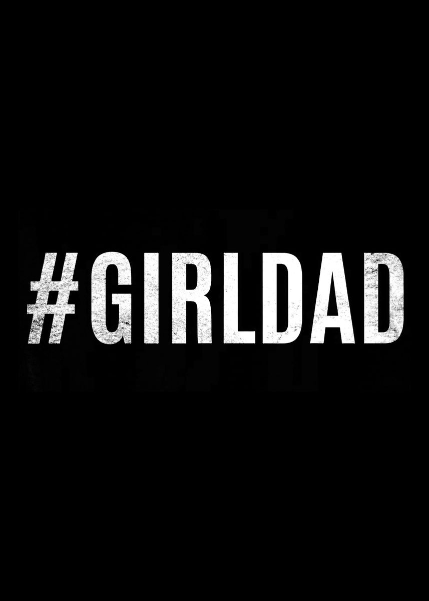 'Girldad' Poster by Tormentedabnormal | Displate