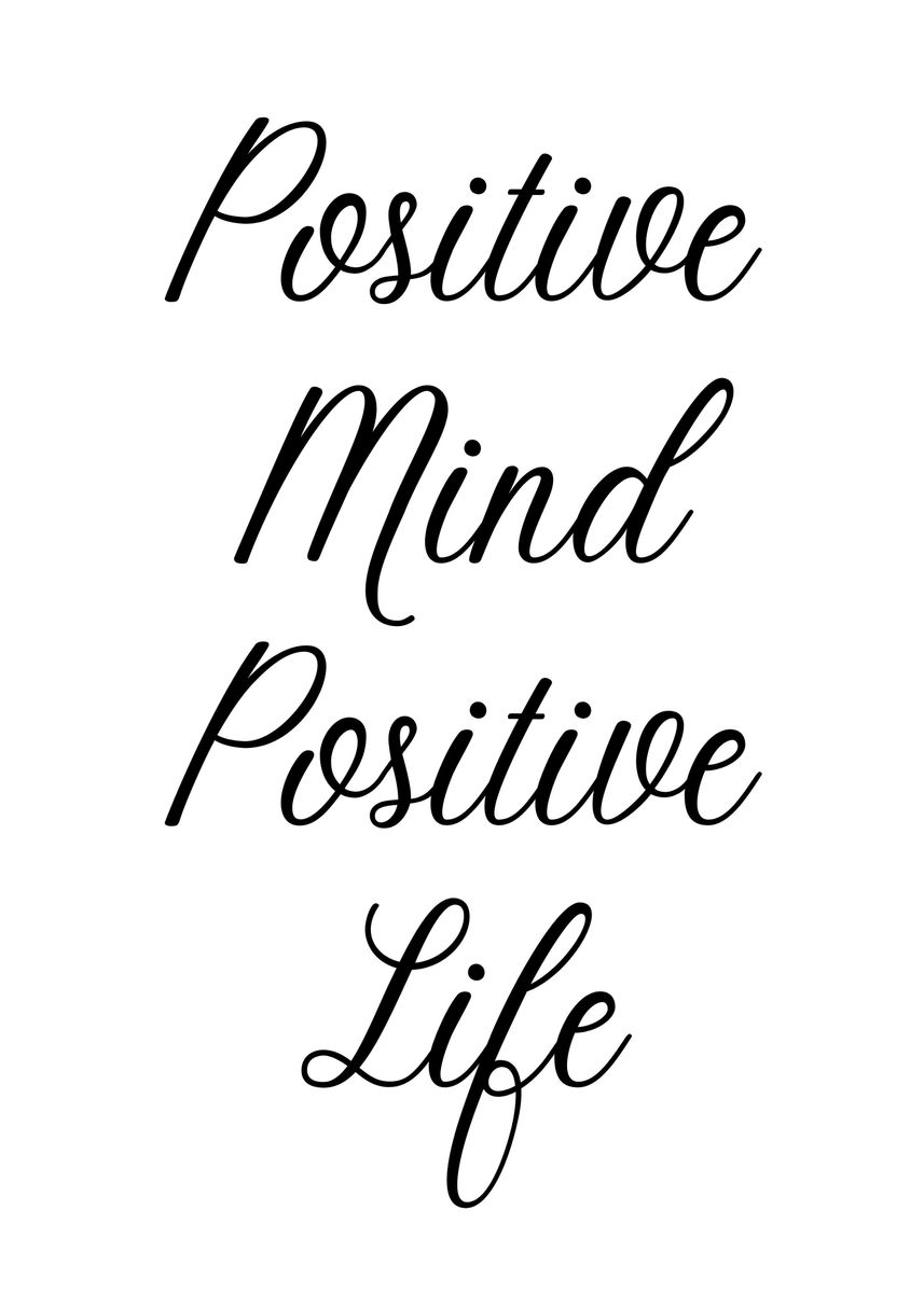 'Positive Mind Positive' Poster, picture, metal print, paint by teehowa ...