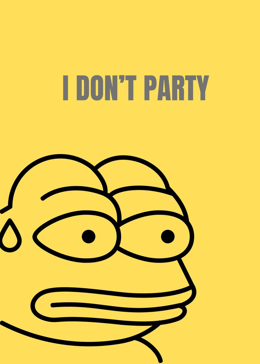 'I dont party' Poster, picture, metal print, paint by Trending ...