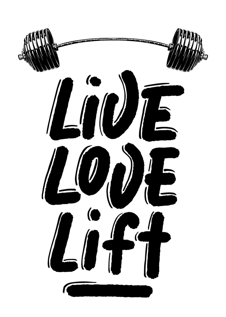 'Live Love Lift' Poster, picture, metal print, paint by Evani Cholson ...
