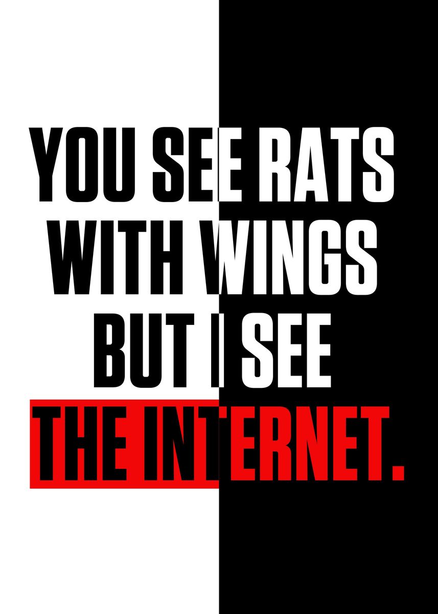 'YOU SEE RATS WITH WINGS BU' Poster, picture, metal print, paint by ...