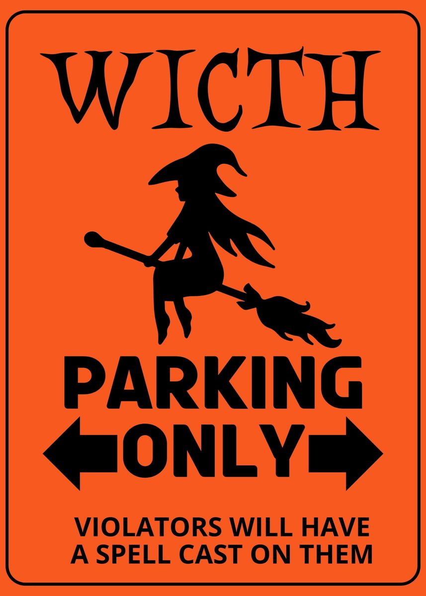 'Witch Parking Only' Poster, picture, metal print, paint by EDSON RAMOS ...
