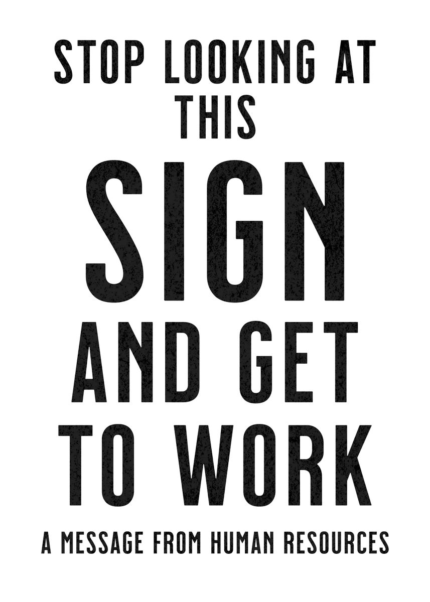 'STOP LOOKING FUNNY OFFICE' Poster, picture, metal print, paint by ...