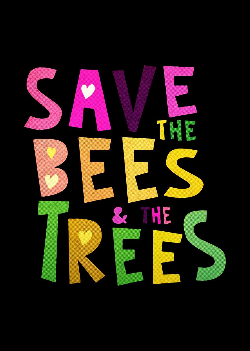 'save the bees trees' Poster, picture, metal print, paint by rick ...