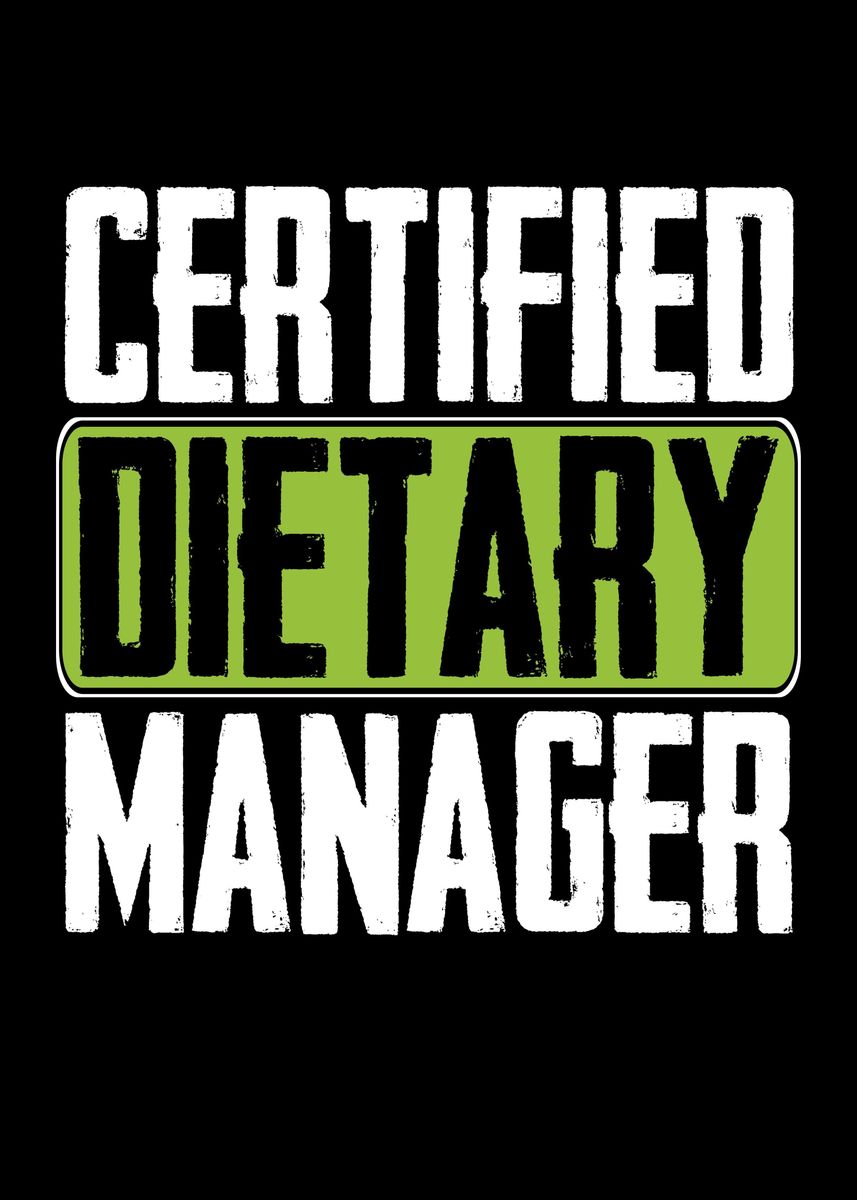 'Certified Dietary Manager' Poster, picture, metal print, paint by kritich | Displate