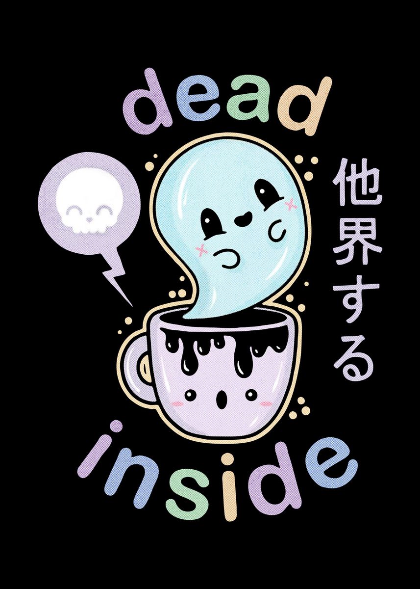 'dead inside' Poster, picture, metal print, paint by saputra bagas ...