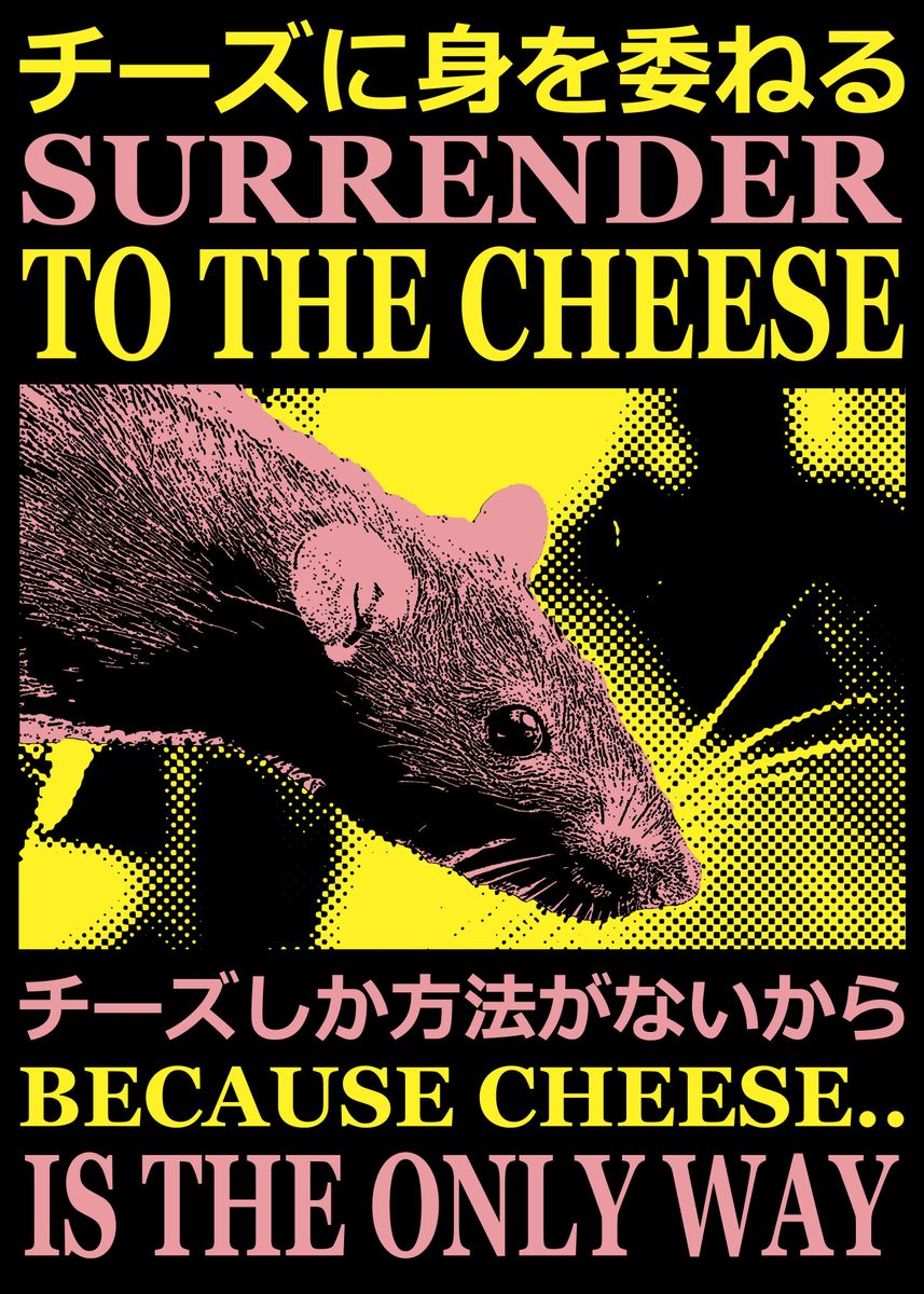'Surrender to the Cheese' Poster, picture, metal print, paint by John ...