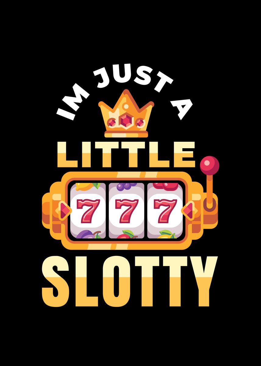 'Im just a little Slotty' Poster, picture, metal print, paint by ML ...