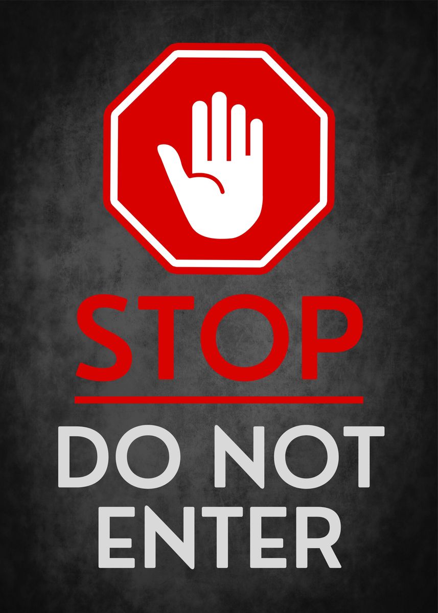 'do not enter' Poster, picture, metal print, paint by Poster ...