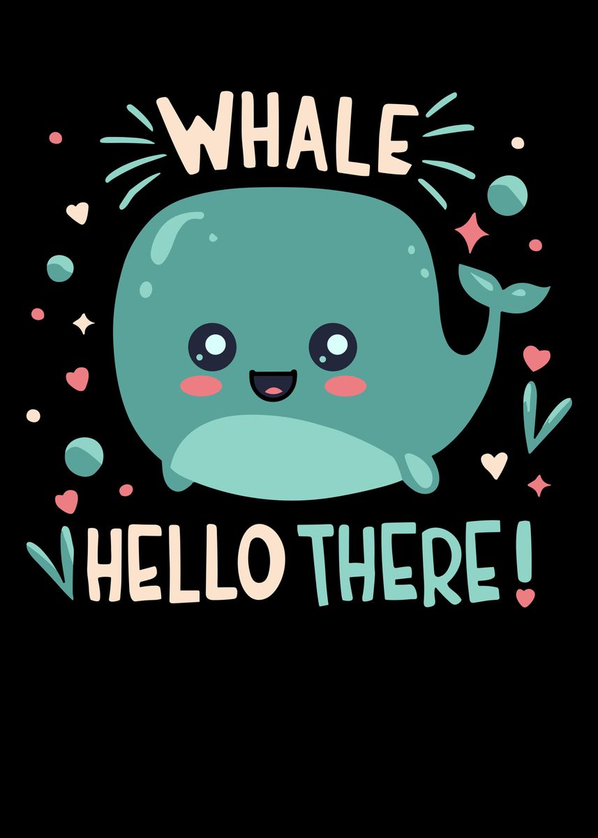 'Whale Hello There' Poster, picture, metal print, paint by Ellie Queen | Displate