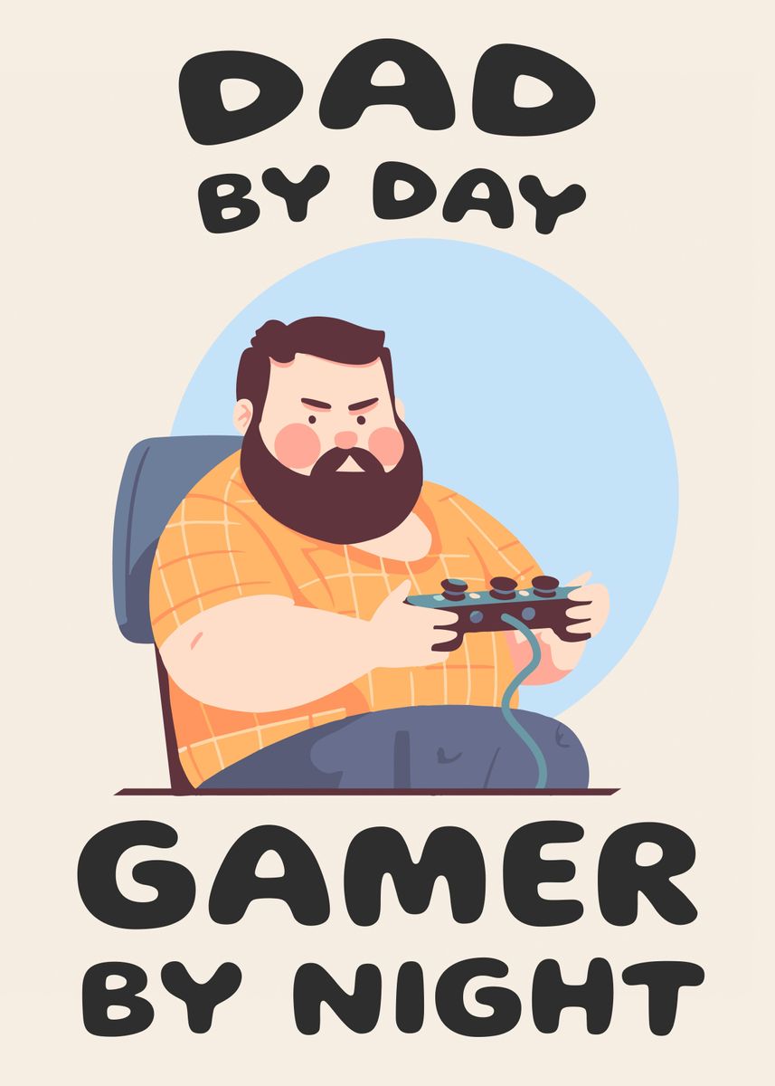 'Gamer Dad' Poster, picture, metal print, paint by Lavina | Displate