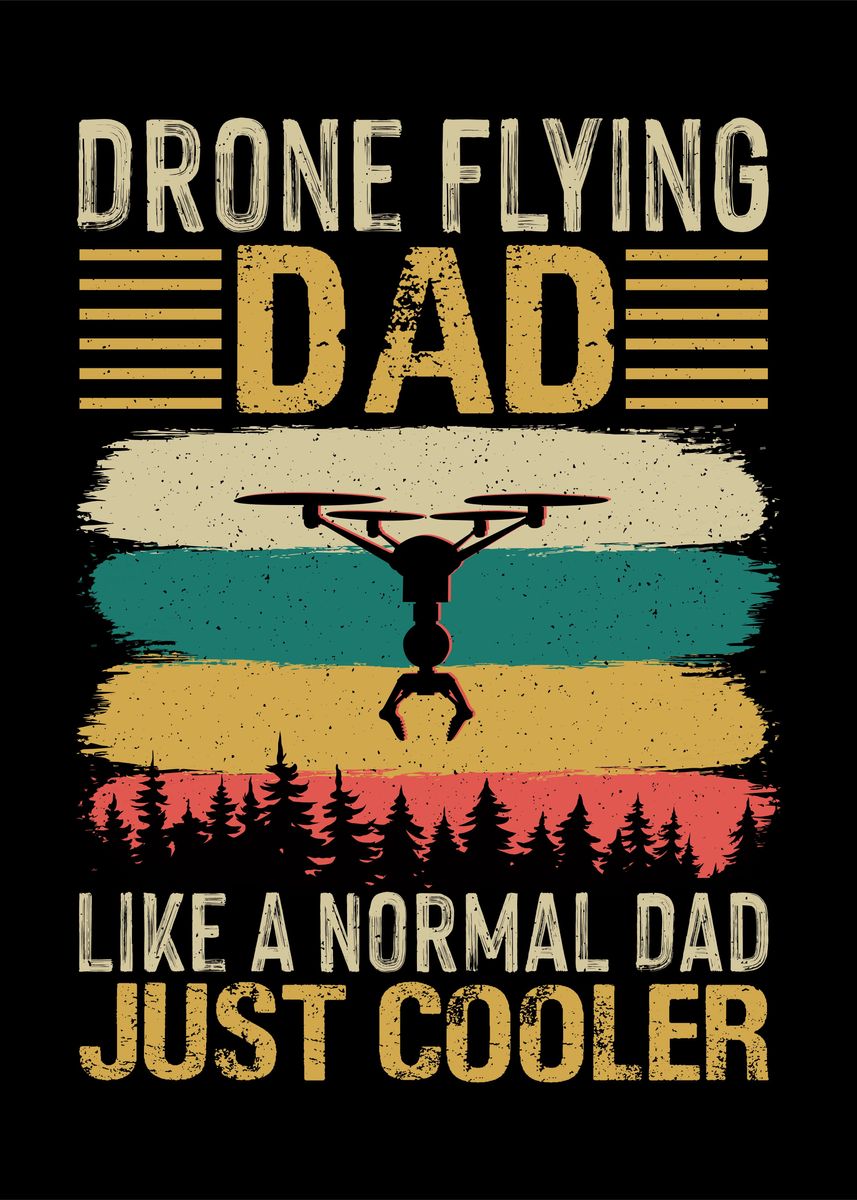 'Drone flying dad' Poster, picture, metal print, paint by Trending ...