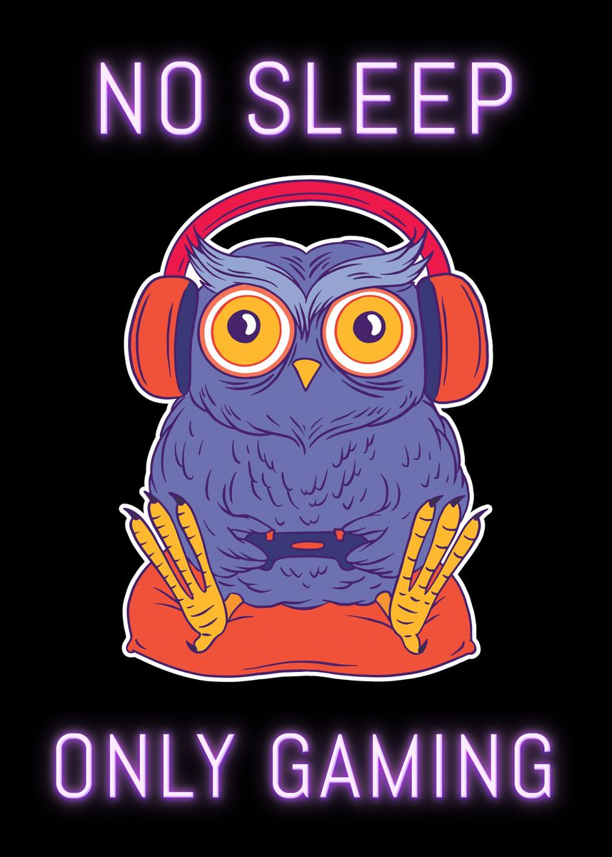 'Gamer Owl Only Gaming' Poster by Lavina | Displate