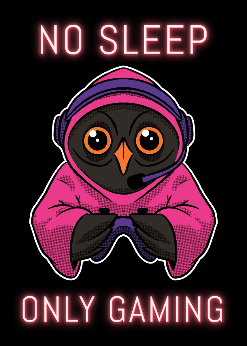 'Gamer Owl No Sleep' Poster, picture, metal print, paint by Lavina ...