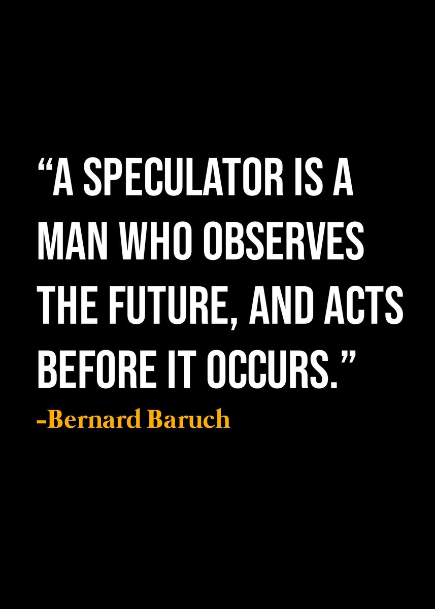 'Bernard Baruch Quote ' Poster, picture, metal print, paint by KAGE ...