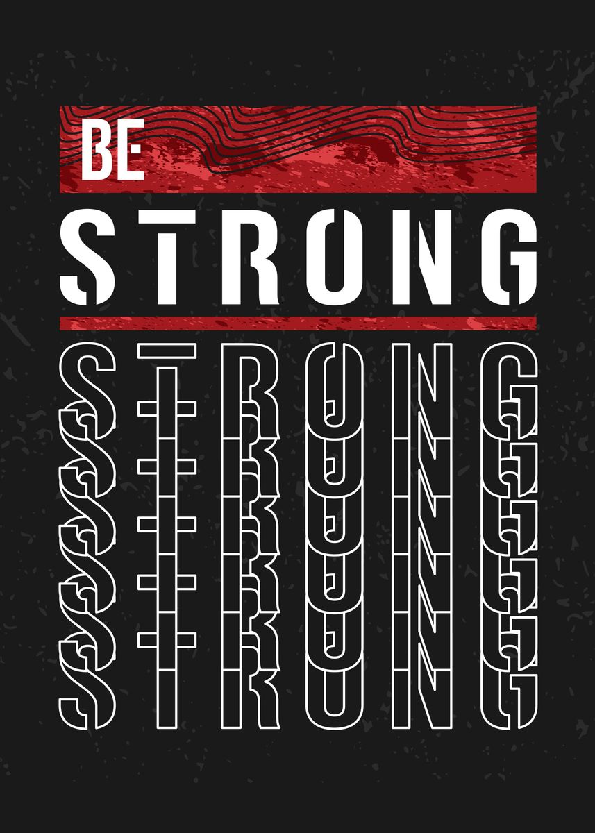 'BE Strong Motivation' Poster, picture, metal print, paint by Evani ...