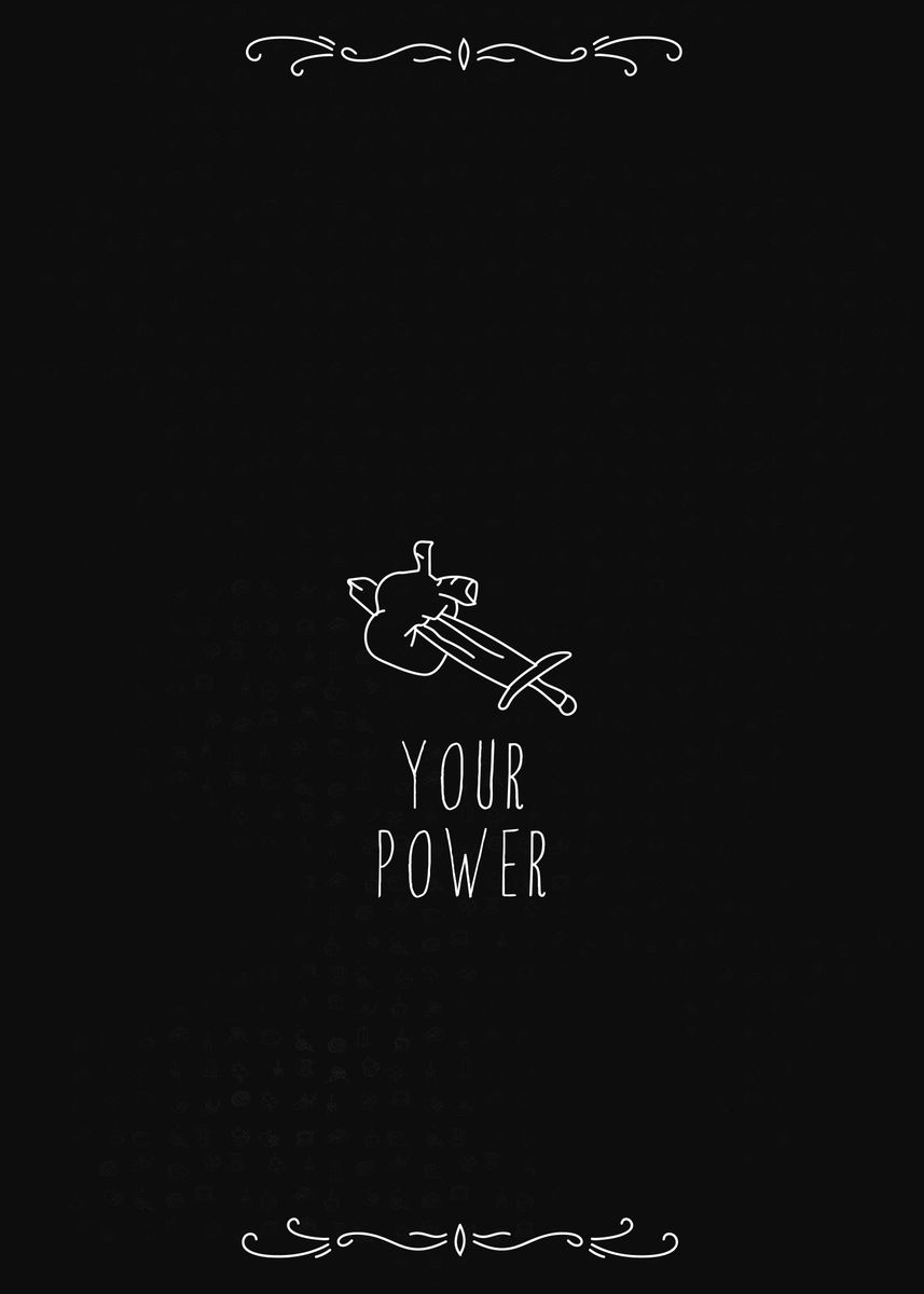 'Your Power' Poster, picture, metal print, paint by Zenden Caparoso ...