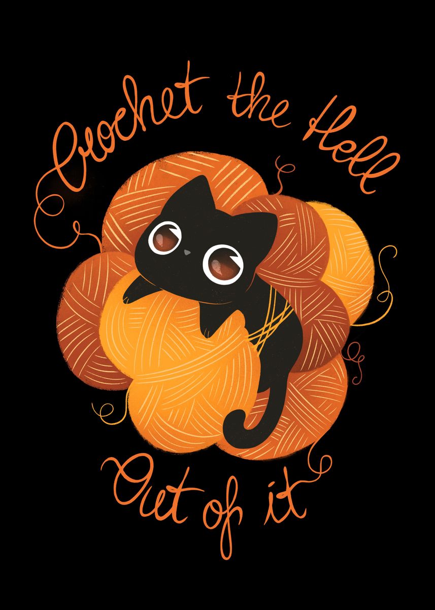 'Crochet the Hell out of it' Poster by Erika Biagiola | Displate