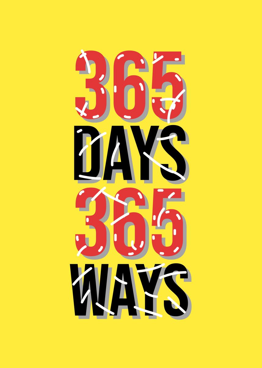 '365 days 365 ways' Poster, picture, metal print, paint by Viole | Displate